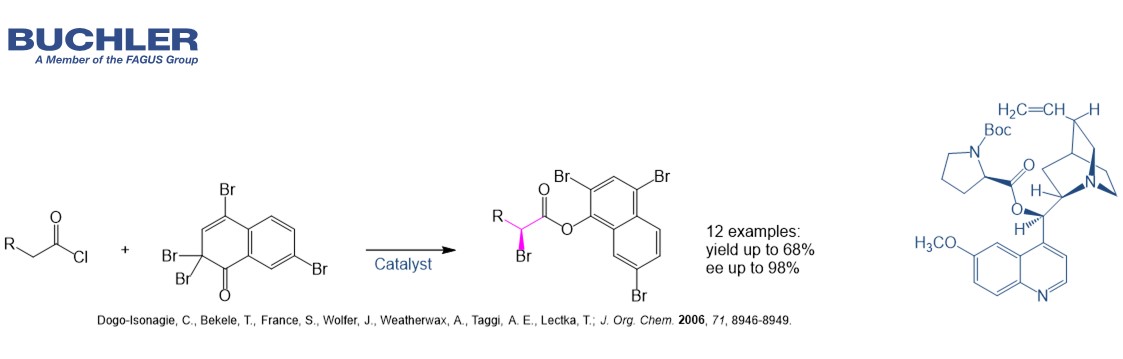 alpha-Bromination catalyzed by Quinine Derivative - Buchler GmbH